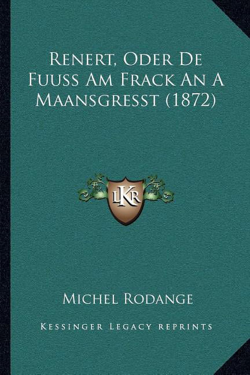 Renert, Oder De Fuuss Am Frack An A Maansgresst (1872) (Paperback ...