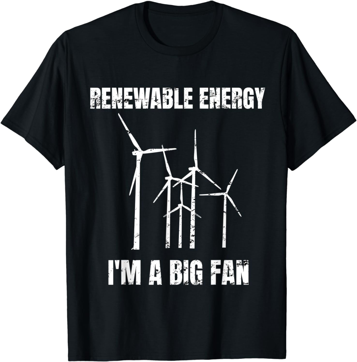 Renewable Energy I'm A Big Fan T-Shirt Solar Wind Energy Tee - Walmart.com