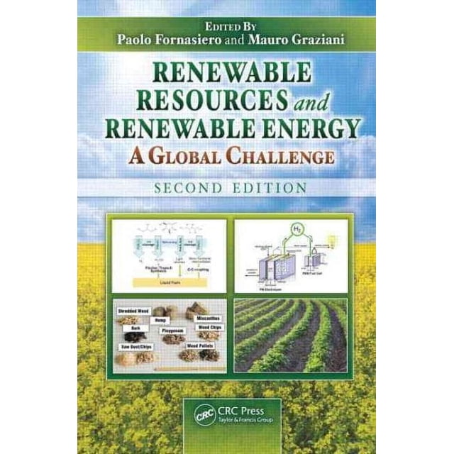 Renewable Resources and Renewable Energy: A Global Challenge, Second ...