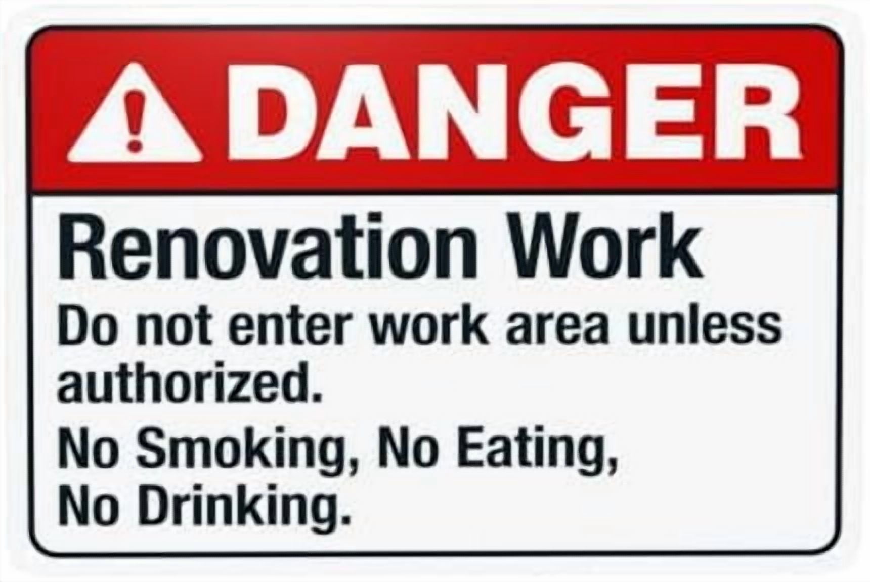 Renovation Work Do Not Enter Work Area Unless Authorized Warning Sign ...