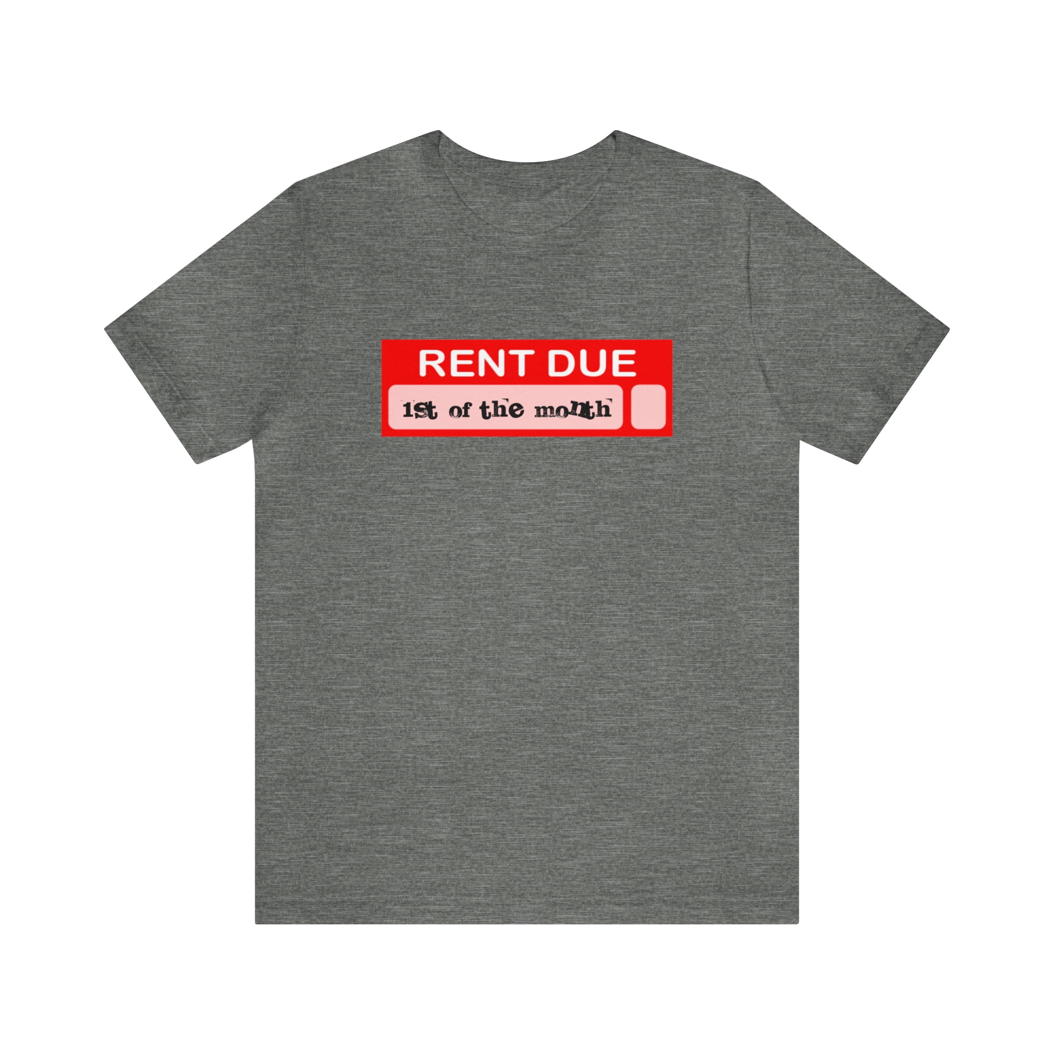 Rent Due 1st of the Month Unisex Novelty Jersey Short Sleeve Tee ...
