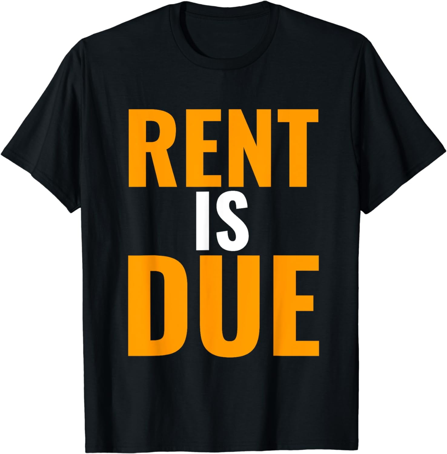 Rent Is Due T-Shirt - Walmart.com
