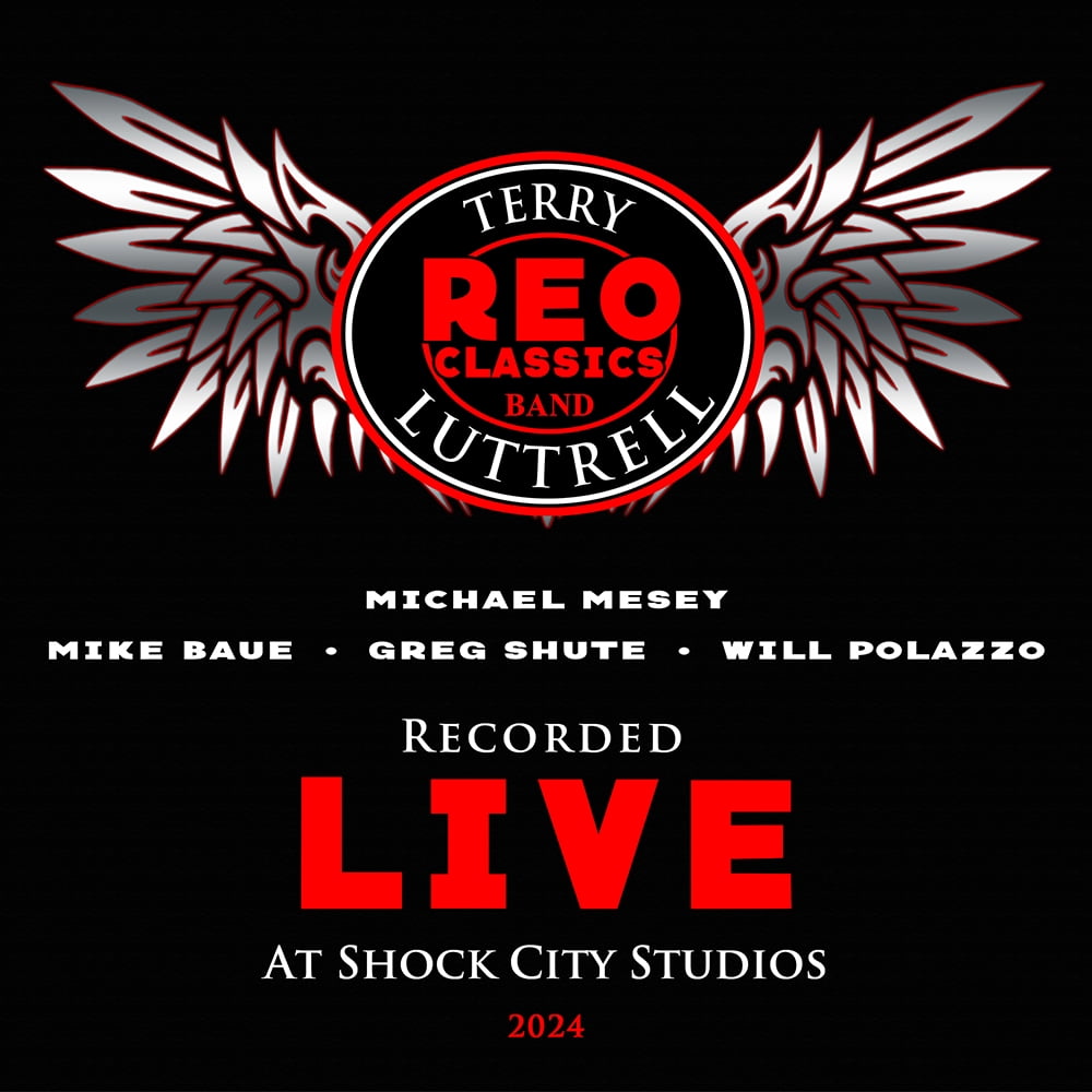 Reo Classics Band Feat. Terry Luttrell - Recorded Live At Shock City ...