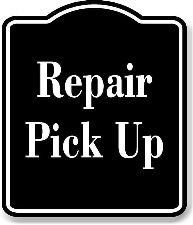 Repair Pick Up BLACK Aluminum Composite Sign, 20"x24" - Walmart.com