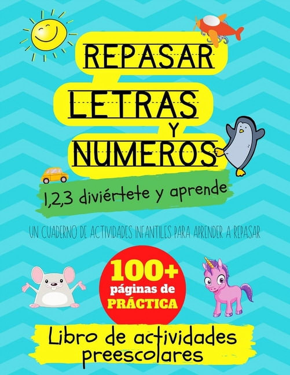 Repasar letras y numeros: 1,2,3 divi?rtete y aprende. Un cuaderno de actividades infantiles ...