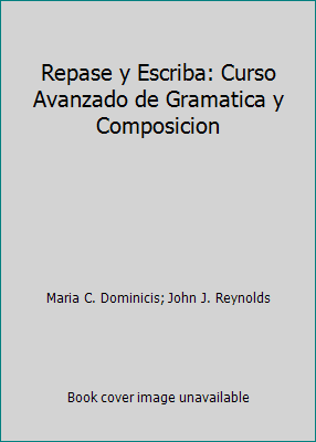 Pre-Owned Repase y Escriba: Curso Avanzado de Gramatica y Composicion ...
