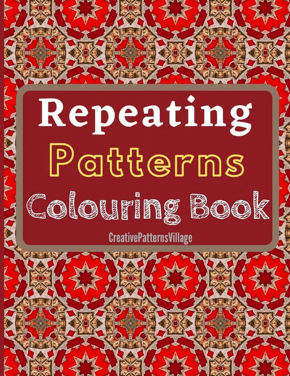 Repeating Patterns Colouring Book: Elegant geometrical, floral and ...