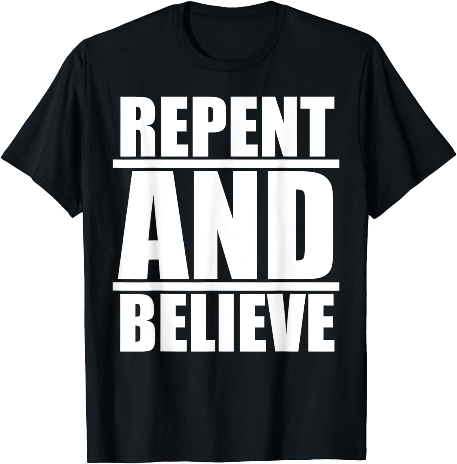 Repent and Believe Christian Evangelism T-Shirt - Walmart.com
