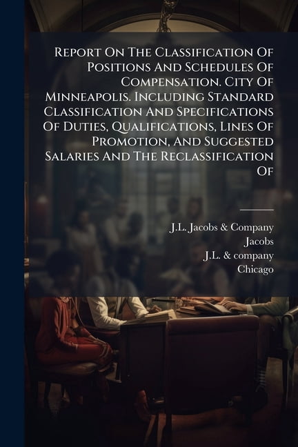 Report On The Classification Of Positions And Schedules Of Compensation ...