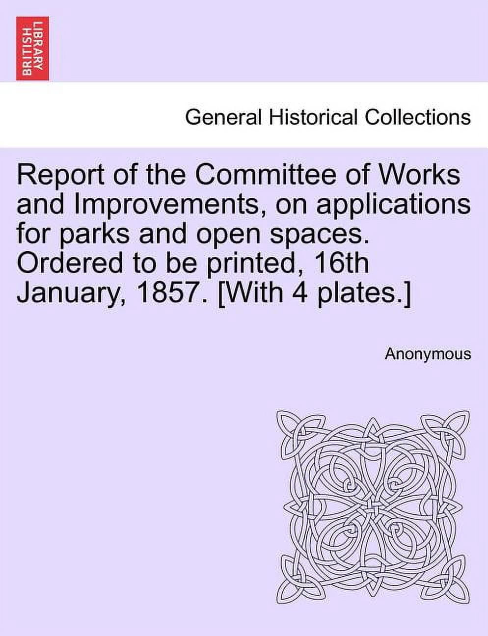 Report of the Committee of Works and Improvements, on Applications for ...