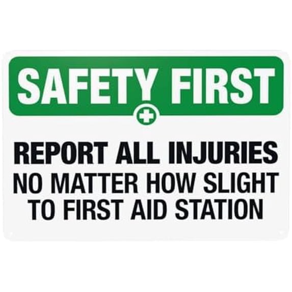 Report All Injuries No Matter How Slight To First Aid Warning Sign ...
