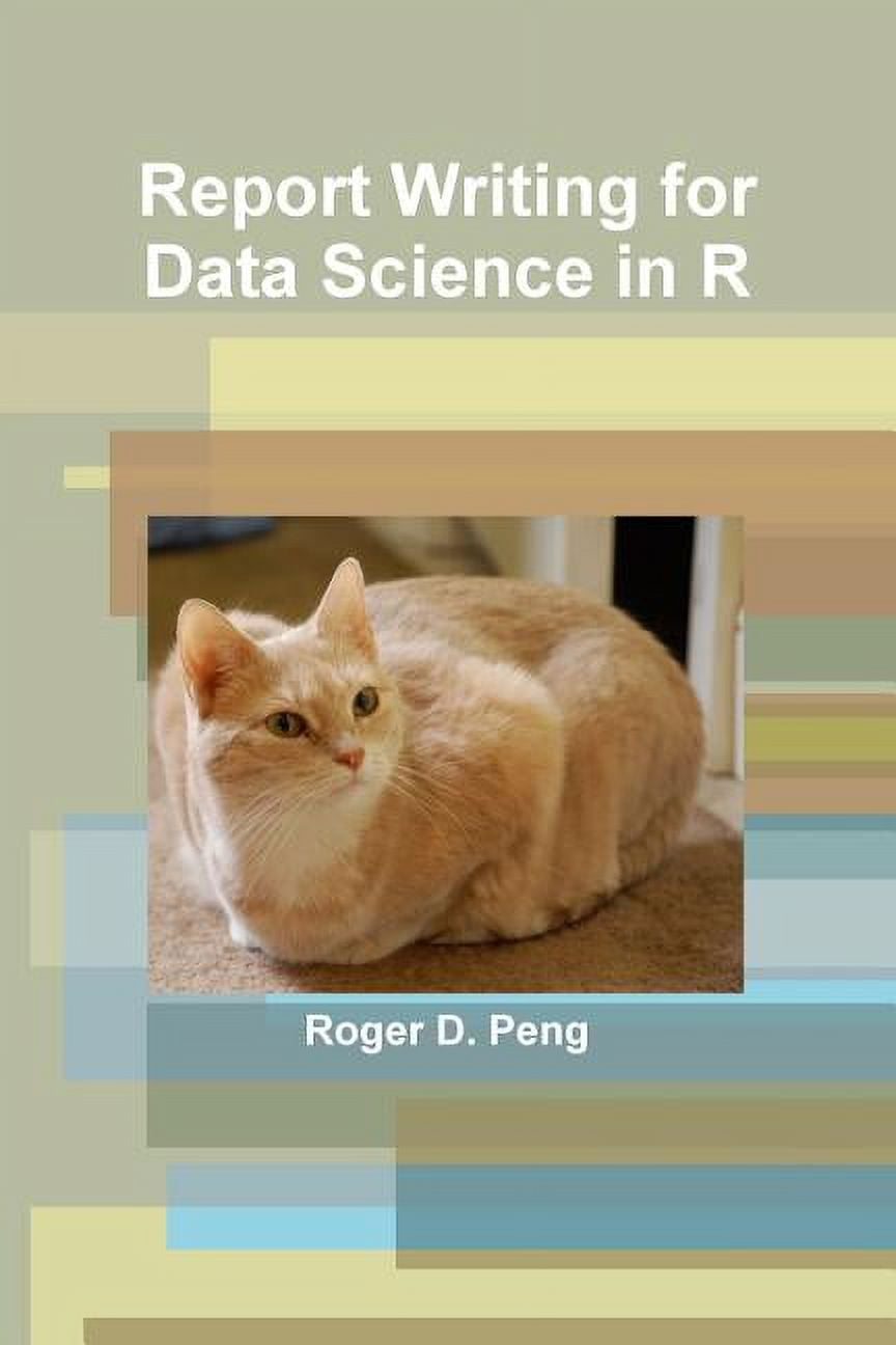 Report Writing for Data Science in R (Paperback) - Walmart.com