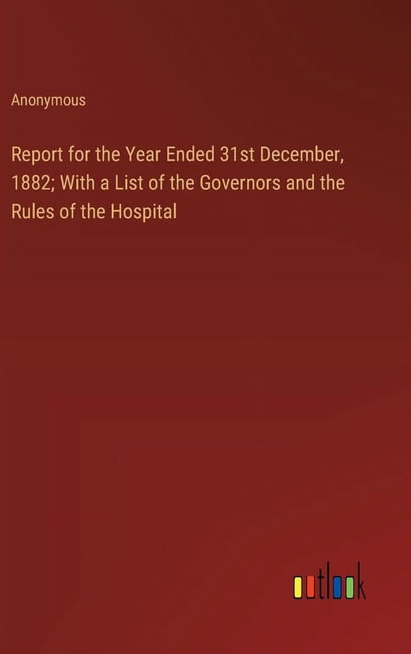 Report for the Year Ended 31st December, 1882; With a List of the ...
