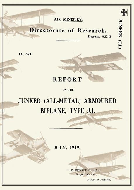 Report on the Junker All-metal Armoured Biplane Type J.i., July ...