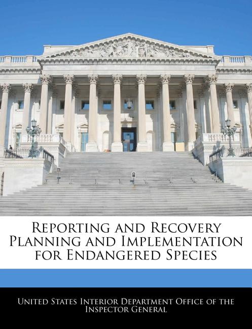 Reporting and Recovery Planning and Implementation for Endangered ...