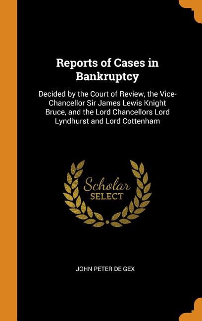Reports of Cases in Bankruptcy: Decided by the Court of Review, the ...
