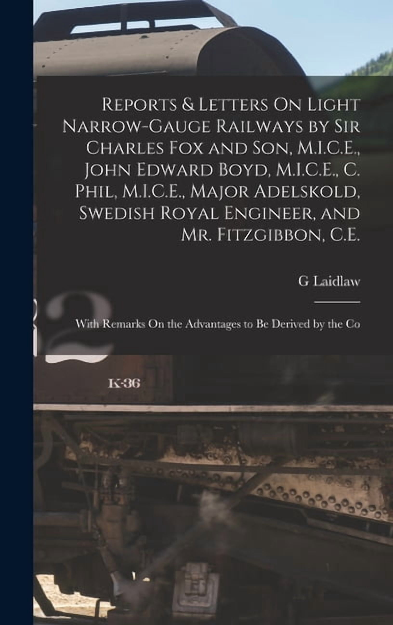 Reports & Letters On Light Narrow-Gauge Railways by Sir Charles Fox and ...