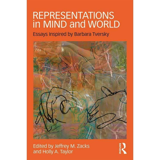 Representations in Mind and World: Essays Inspired by Barbara Tversky ...