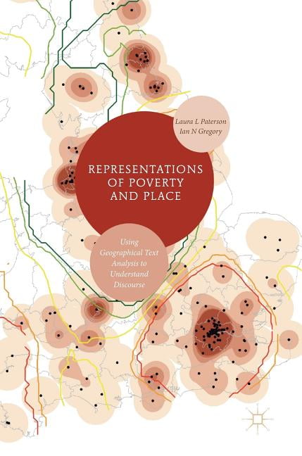 Representations of Poverty and Place: Using Geographical Text Analysis ...