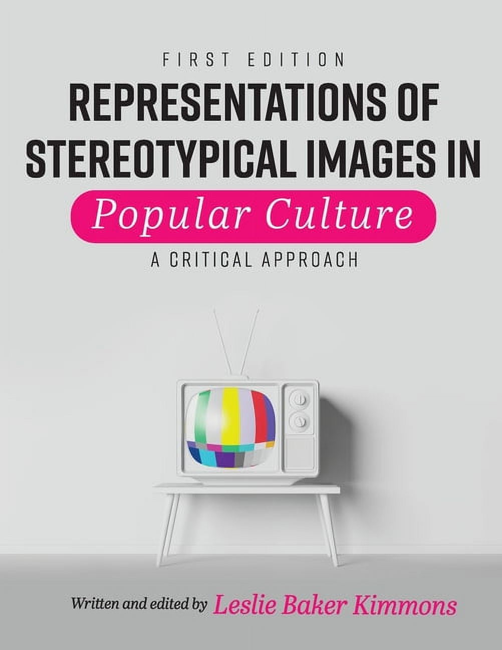 Representations of Stereotypical Images in Popular Culture: A Critical ...