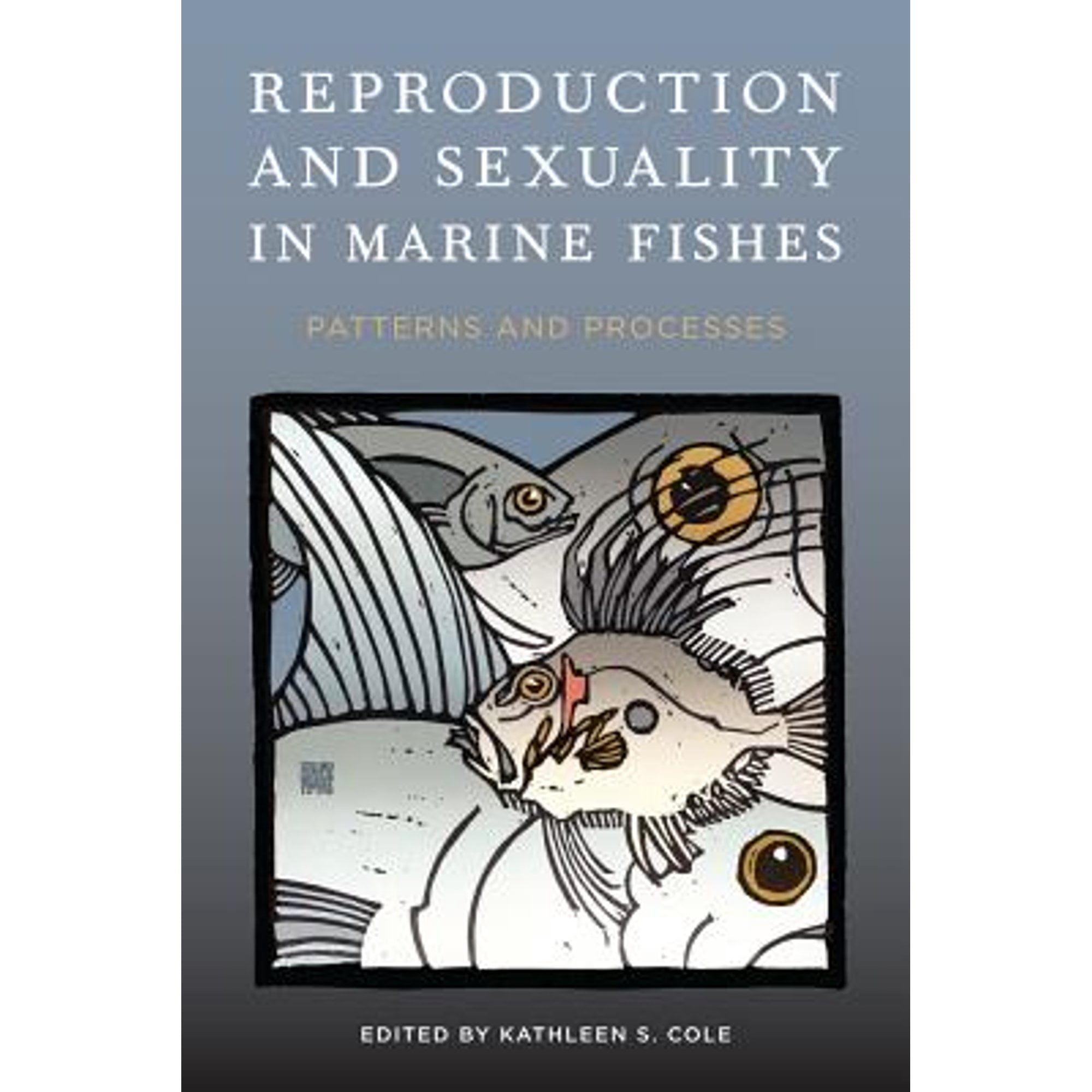 Pre-Owned Reproduction and Sexuality in Marine Fishes : Patterns and ...