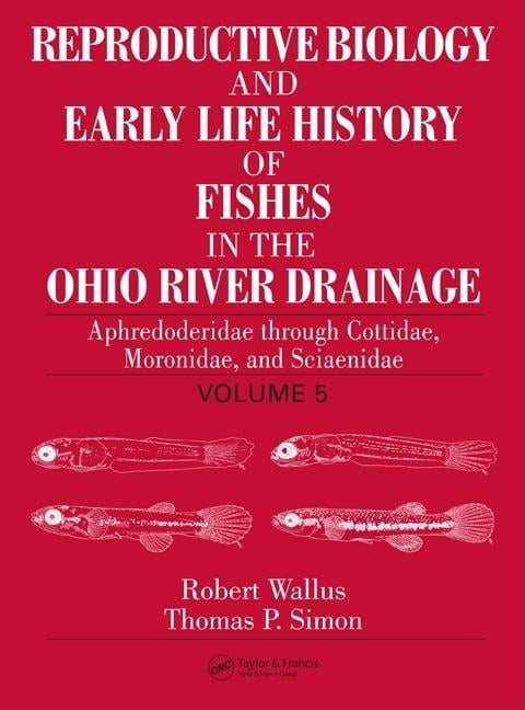 Reproductive Biology and Early Life History of Fish in the Ohio River ...