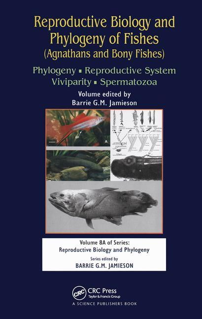 Reproductive Biology and Phylogeny: Reproductive Biology and Phylogeny ...