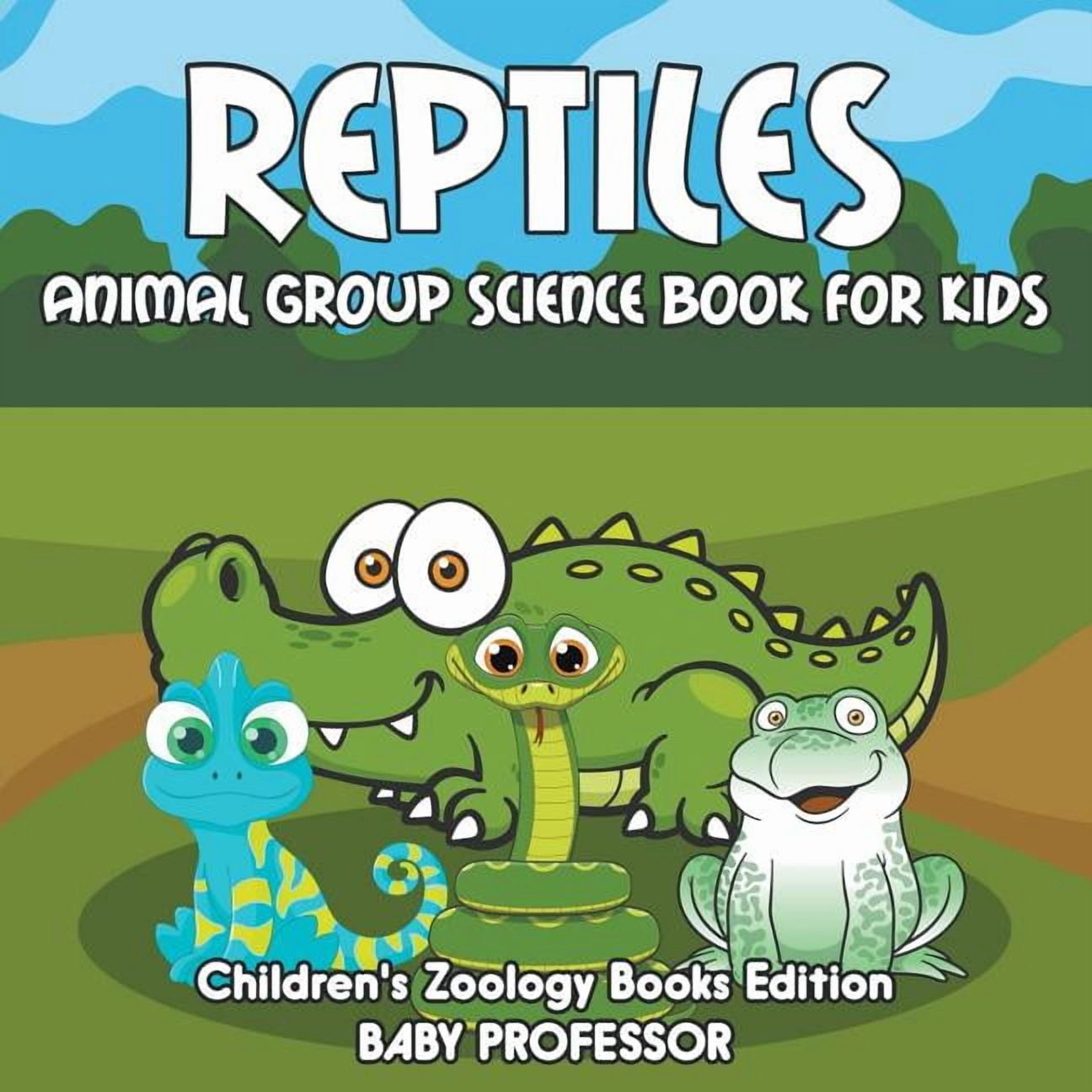 Reptiles: Animal Group Science Book For Kids Children's Zoology Books ...