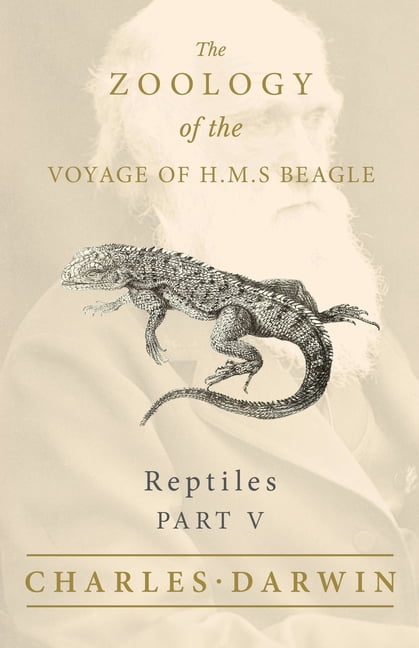 Reptiles - Part V - The Zoology of the Voyage of H.M.S Beagle: Under ...