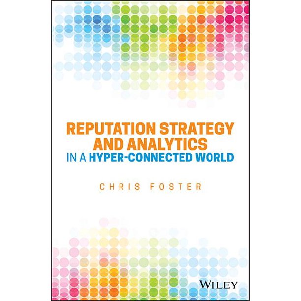Reputation Strategy and Analytics in a Hyper-Connected World (Hardcover ...