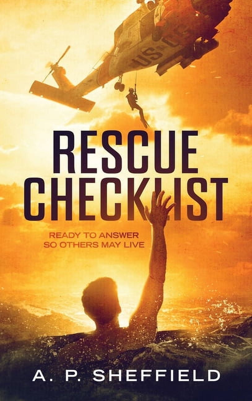 Rescue Checklist: Ready to Answer So Others May Live, (Hardcover ...