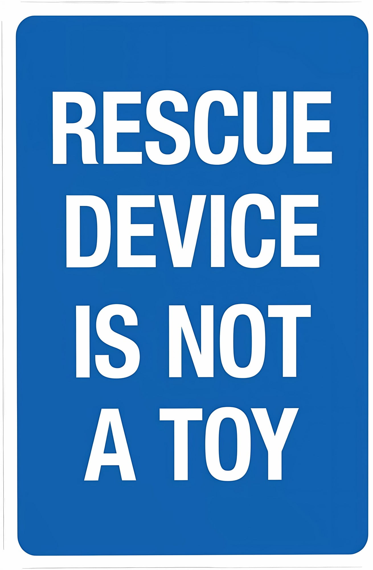 Rescue Device Is Not A Toy Warning Sign - 8"x12", Pool Security Metal ...