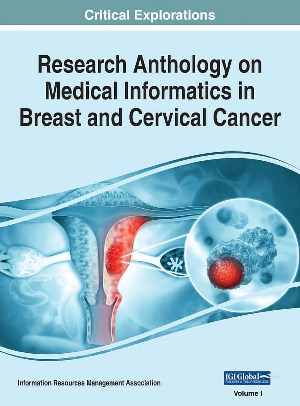Research Anthology on Medical Informatics in Breast and Cervical Cancer: Research Anthology on ...