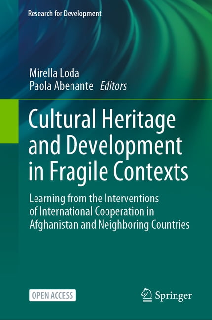 Research for Development: Cultural Heritage and Development in Fragile Contexts: Learning from ...