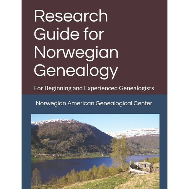 Research Guide for Norwegian Genealogy: For Beginning and Experienced ...