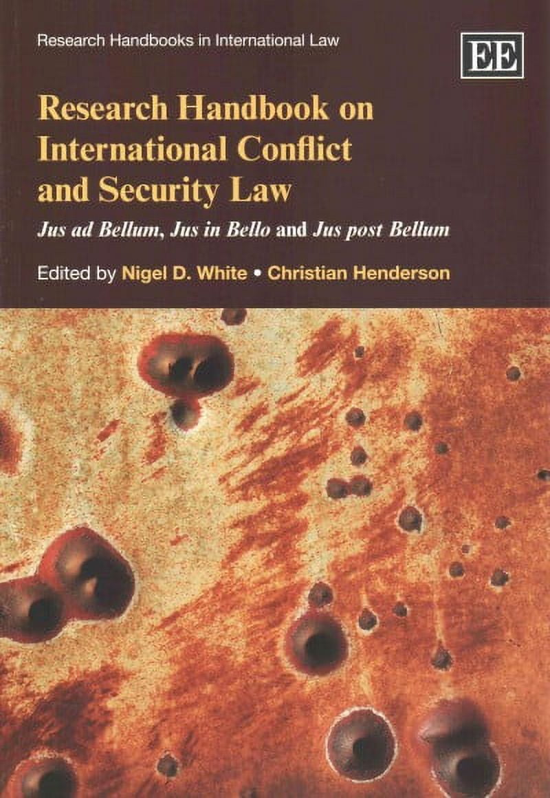 Research Handbook on International Conflict and Security Law : Jus Ad ...