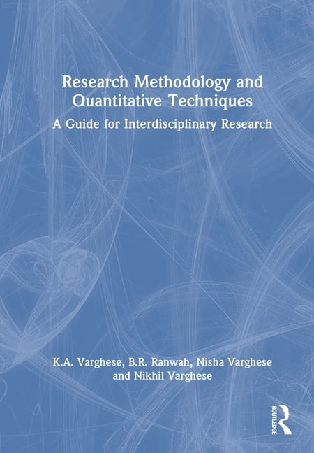 Research Methodology and Quantitative Techniques: A Guide for ...
