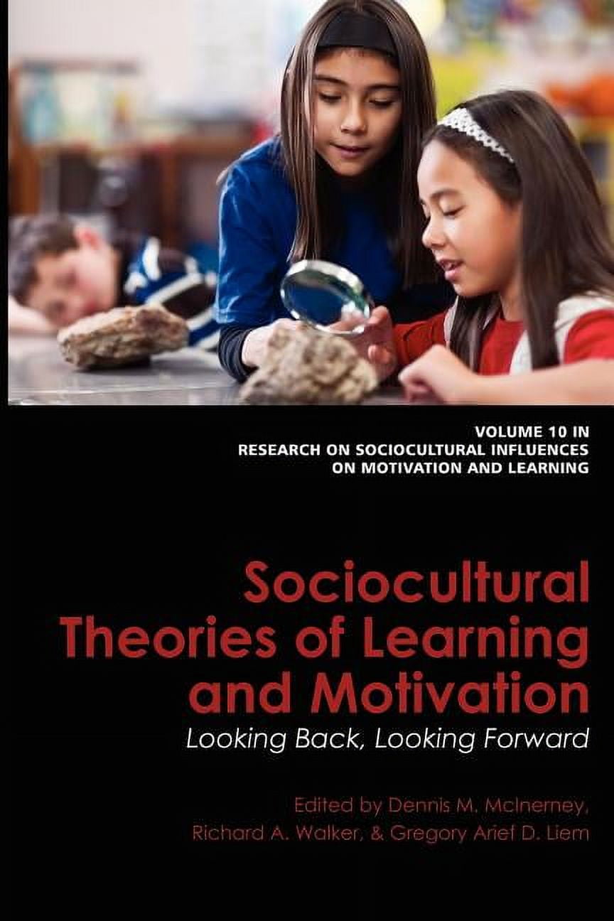 Research on Sociocultural Influences on Motivation and Learn: Sociocultural Theories of Learning ...