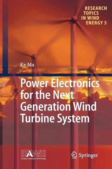Research Topics in Wind Energy: Power Electronics for the Next ...