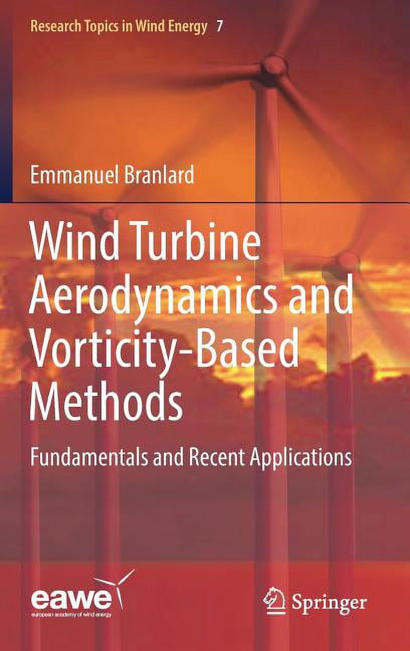 Research Topics in Wind Energy Wind Turbine Aerodynamics and Vorticity ...