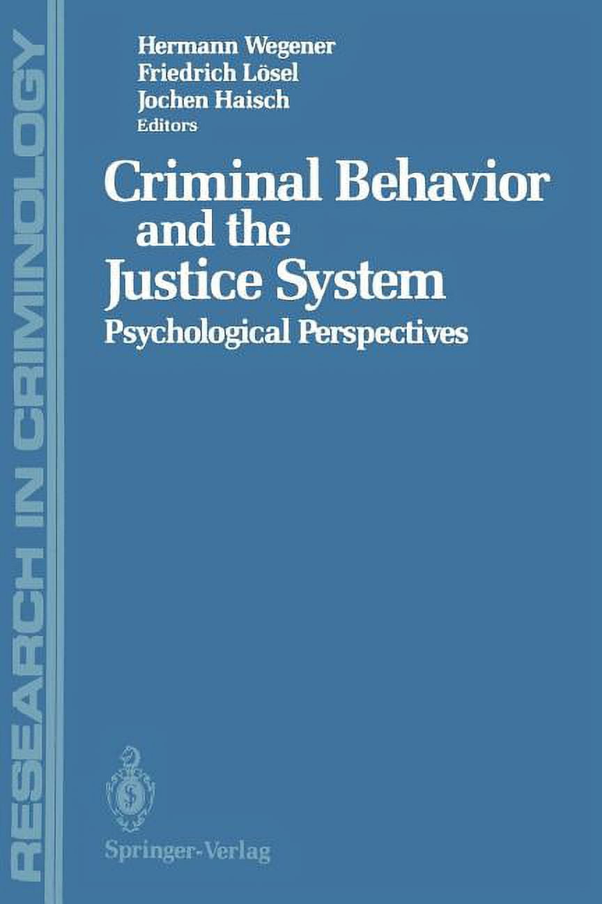Research in Criminology Criminal Behavior and the Justice System ...