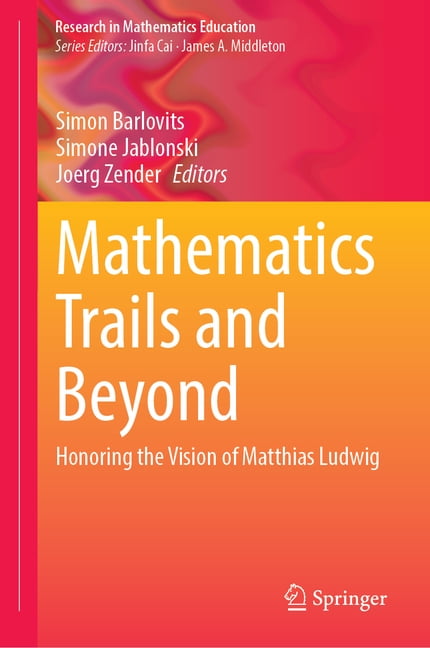 Research in Mathematics Education Mathematics Trails and Beyond ...
