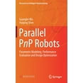 Research on Intelligent Manufacturing Parallel Pnp Robots: Parametric Modeling, Performance ...