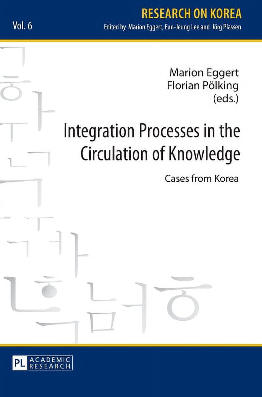 Research on Korea: Integration Processes in the Circulation of ...
