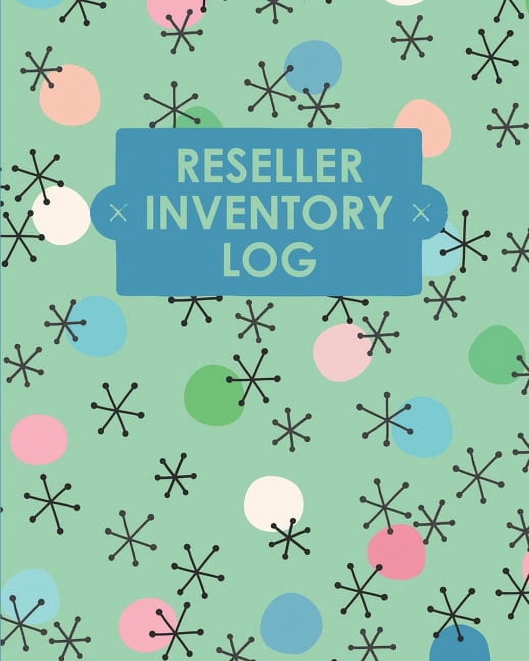 Reseller Inventory Log Book: Online Seller Planner and Organizer ...