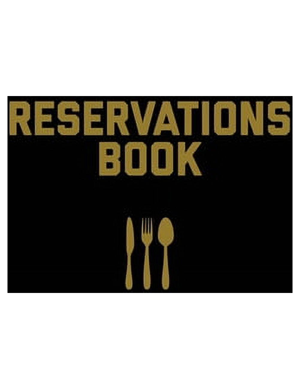 Reservations Book: Restaurant Reservation Record, Guest Table Log ...