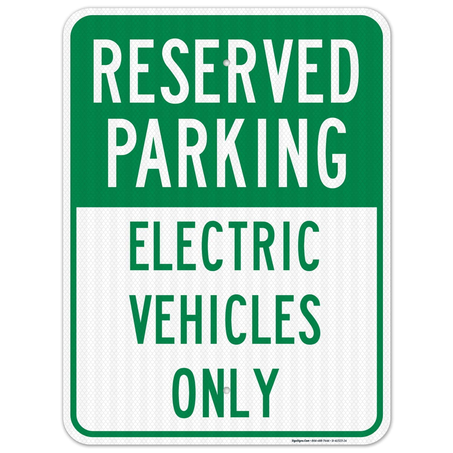 Reserved Electric Vehicles Only Sign, 18x24 Inches, 3M EGP Reflective ...