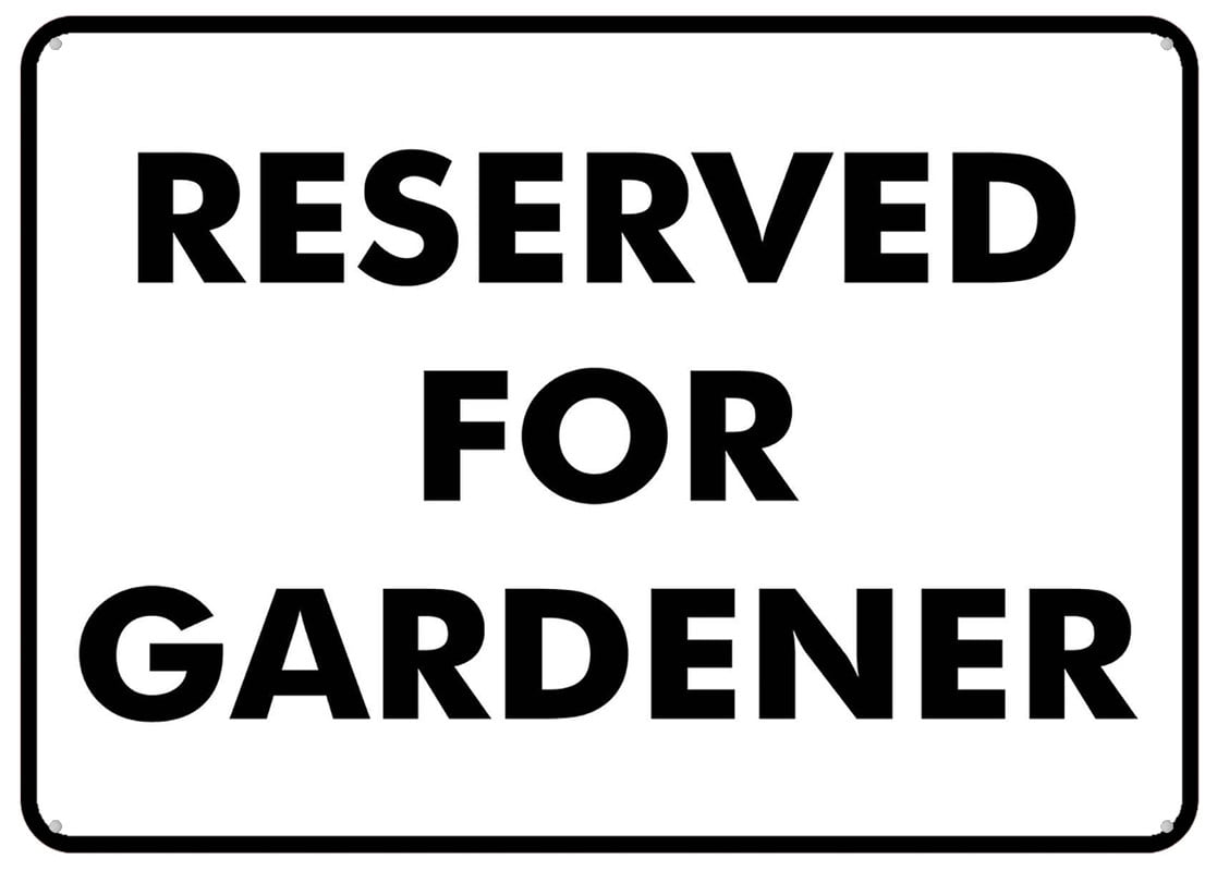 Reserved For Gardener Sign Metal 8X12 Inch Rust Free Aluminum,Uv Ink ...