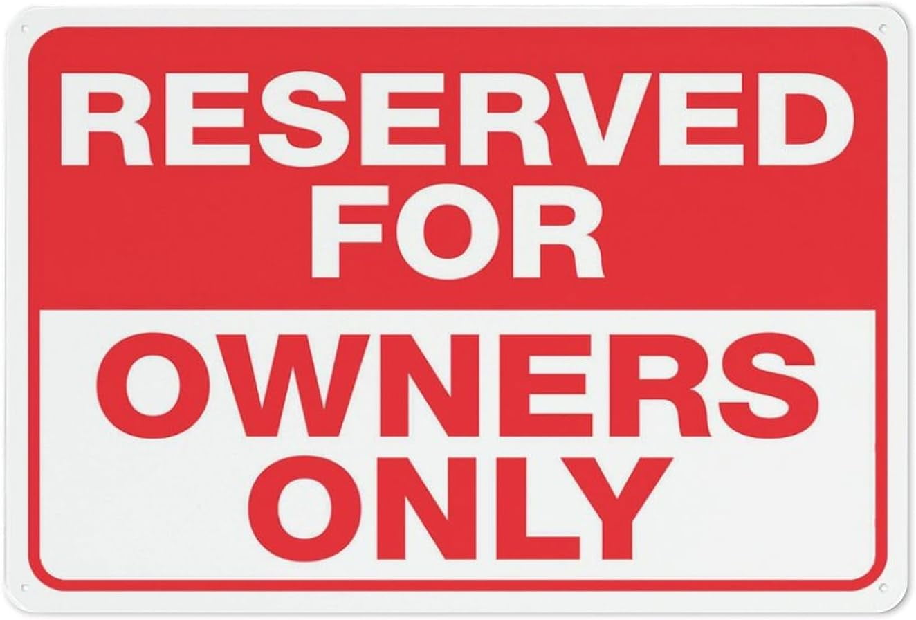 Reserved For Owners Only Outdoor Metal Sign 8"x12" - Indoor Outdoor ...