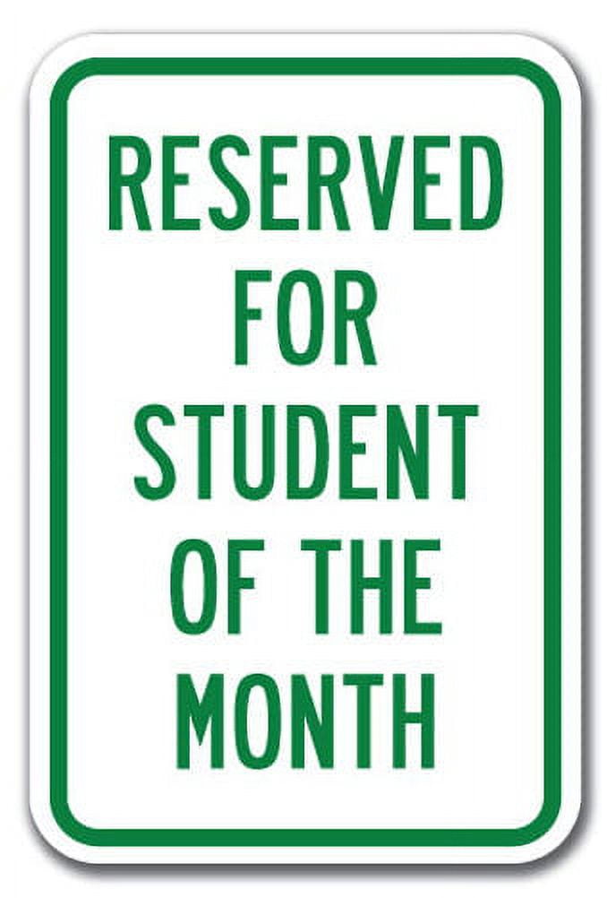 Reserved For Student Of The Month Sign 12" x 18" Heavy Gauge Aluminum ...